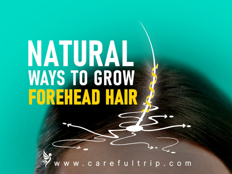 Natural Ways to Grow Forehead Hair - CarefulTrip