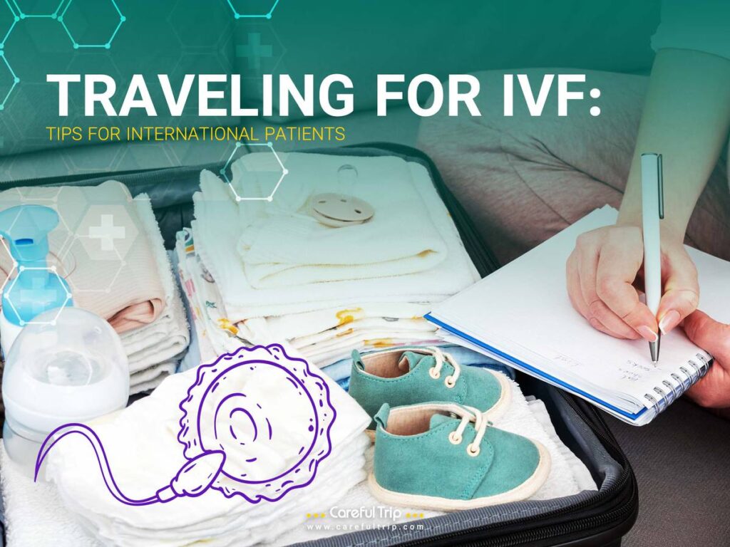 Traveling for IVF: Tips for International Patients